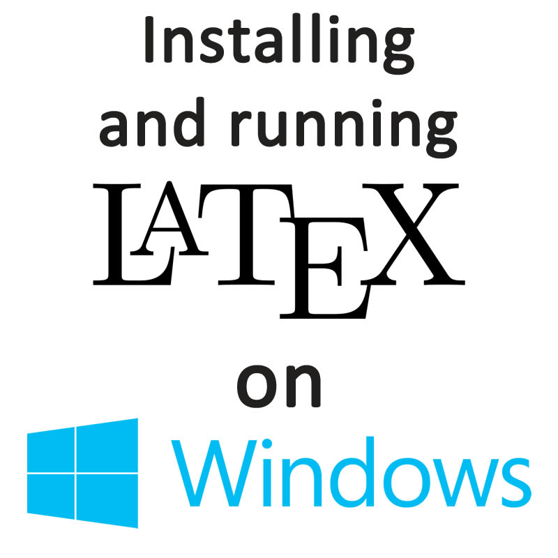 latex_on_windows – The Chewett blog